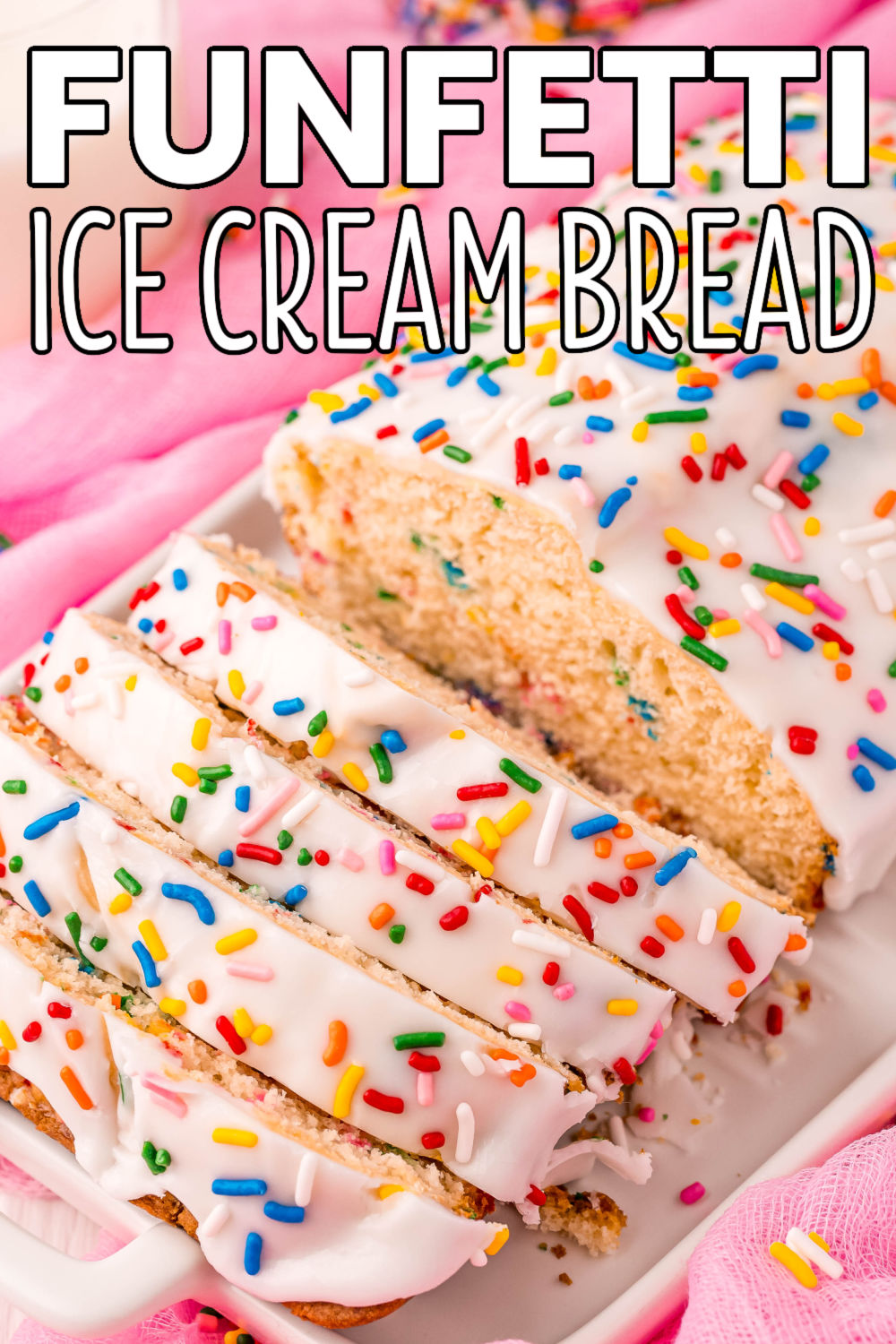 Funfetti Ice Cream Bread